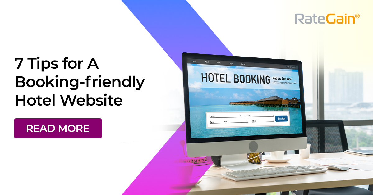 7 Tips for A Booking-friendly Hotel Website - RateGain
