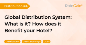 What is Global Distribution System? How does it Benefit Hotels?