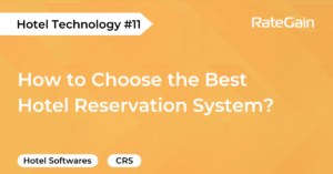 Choosing the Best Hotel Reservation System