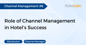 How Hotel Channel Management Systems Power Success - RateGain